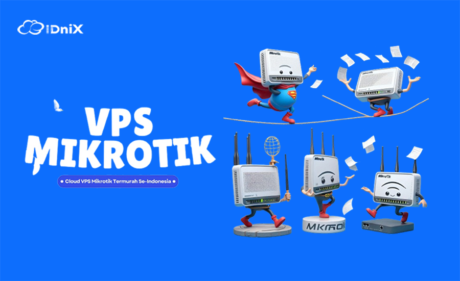 VPS MikroTik Murah dan Free Trial: Cloud Terjangkau dari IDniX